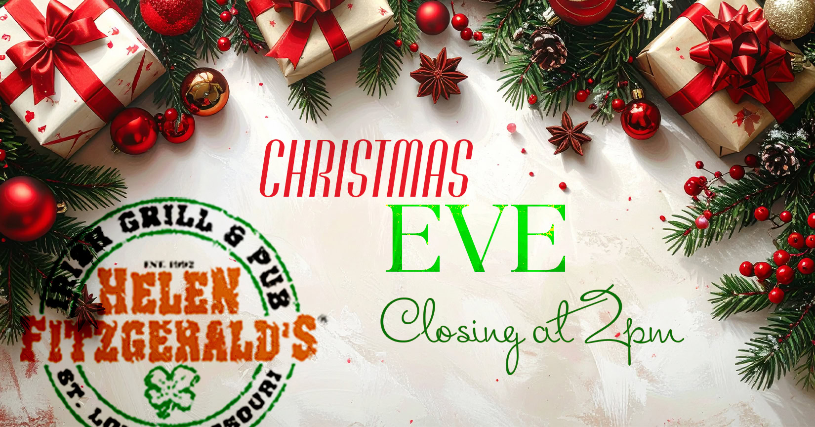 CHRISTMAS EVE - CLOSING EARLY! - Helen Fitzgerald's Irish Grill & Pub